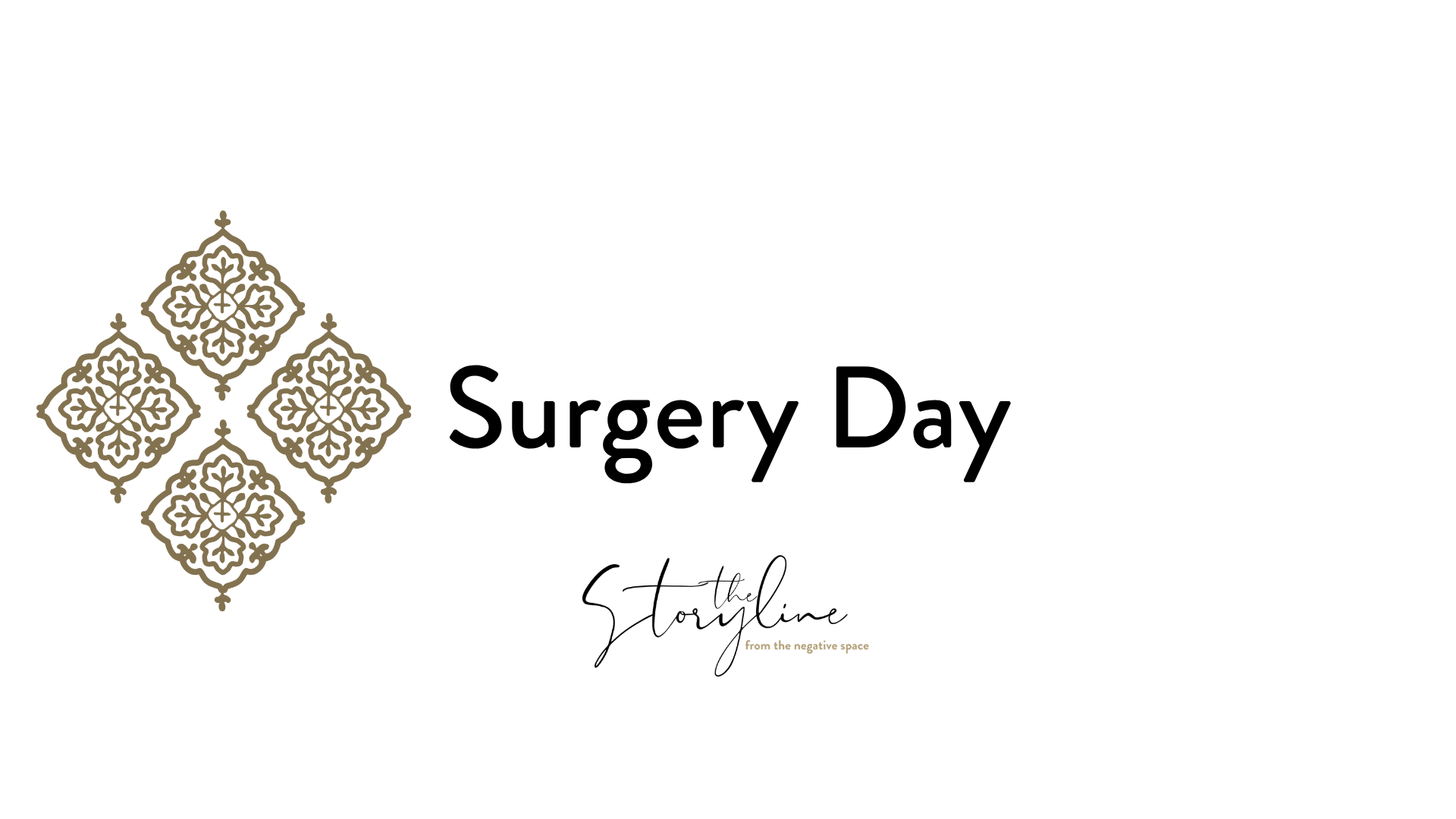 Surgery Day - The Negative Space